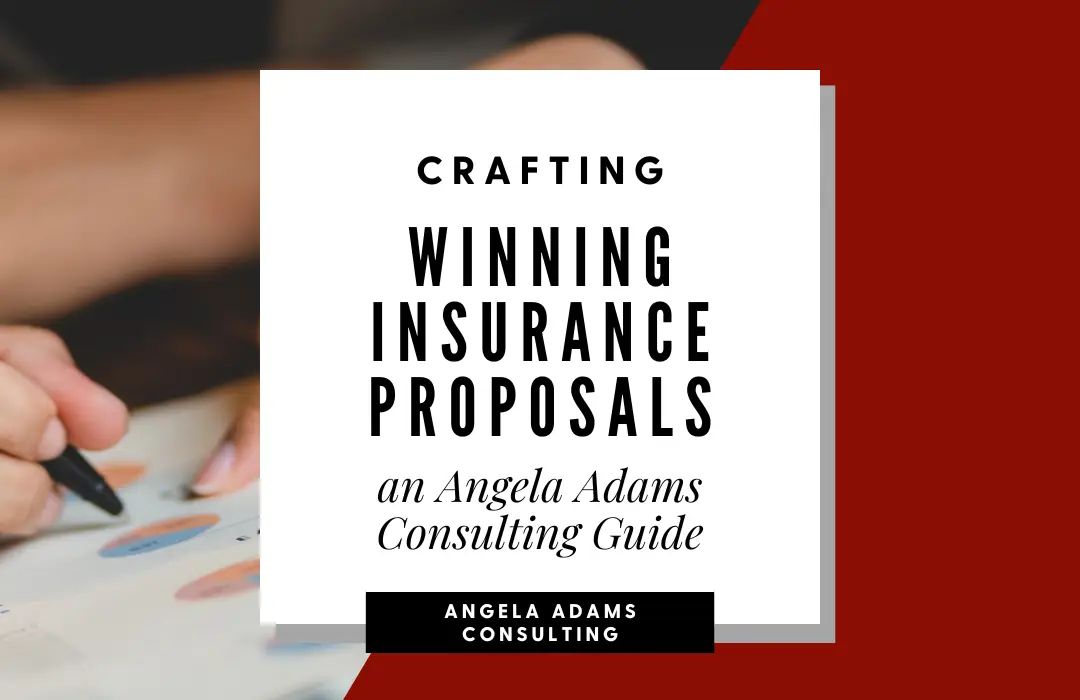 Crafting Winning Insurance Proposals: An Angela Adams Consulting Guide ...