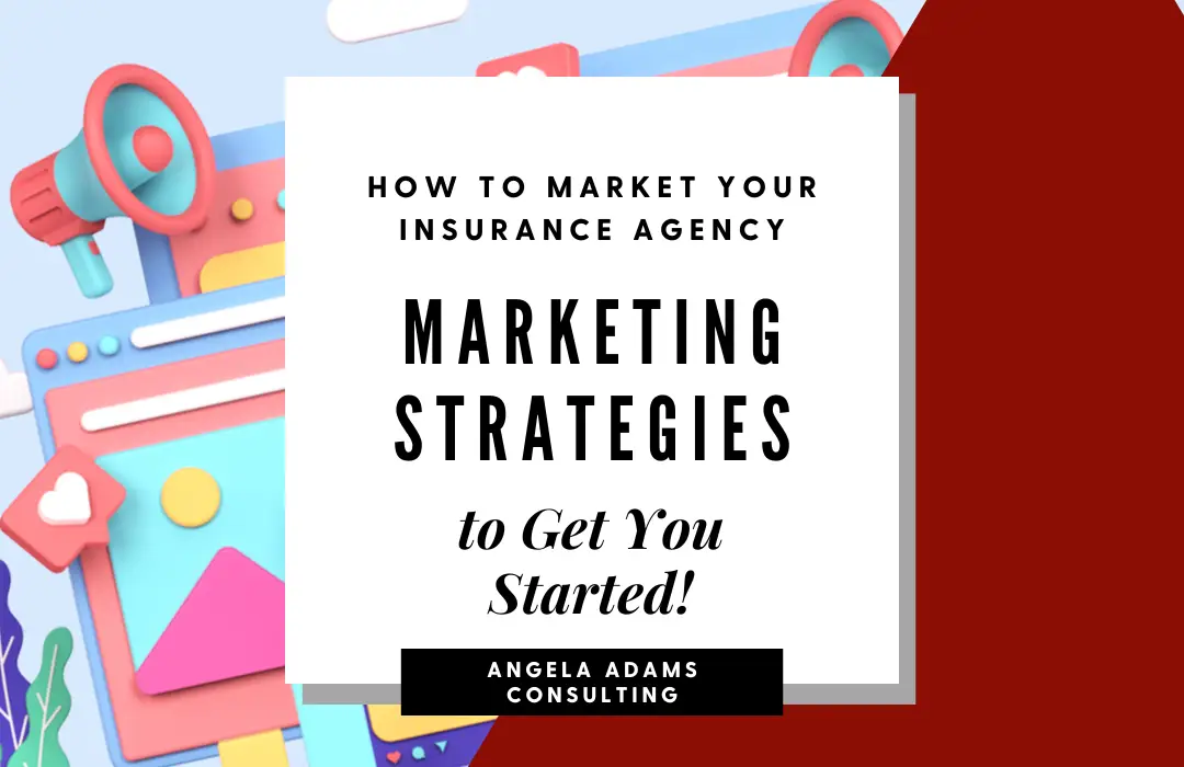 How to Market Your Insurance Agency: Marketing Strategies to Get ...