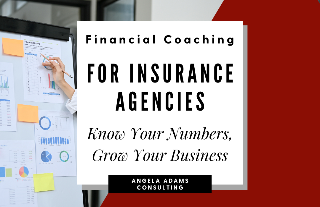 Financial Coaching for Insurance Agencies: Know Your Numbers, Grow Your ...